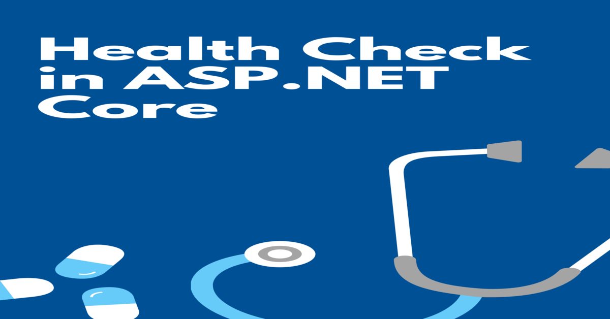 Health Monitoring in ASP.NET Core – Articles on latest .net technology